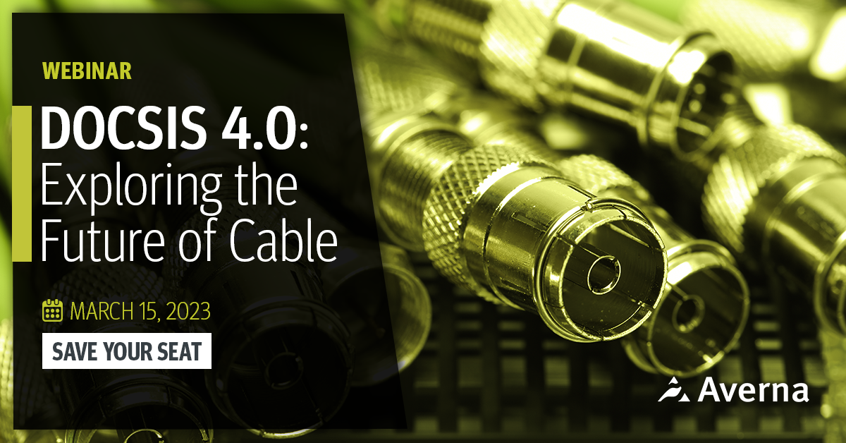 Webinar: DOCSIS 4.0 Exploring the Future of Cable