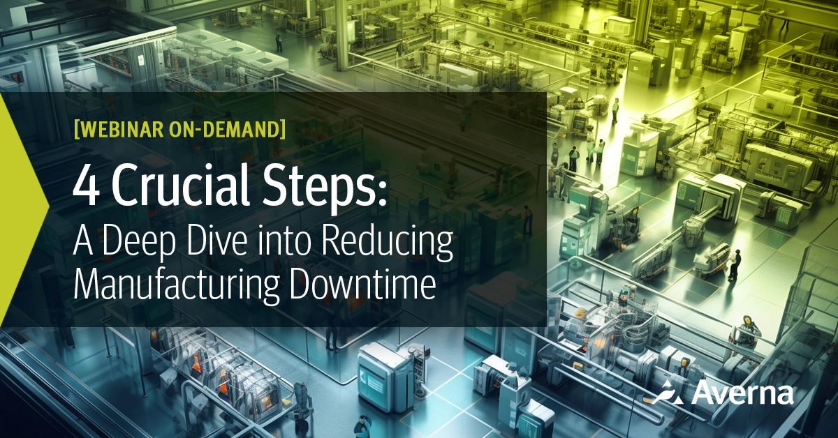 Webinar: 4 Crucial Steps: A Deep Dive into Reducing Manufacturing Downtime